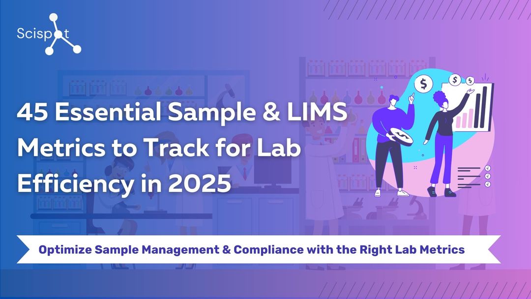 45 Essential Sample & LIMS Metrics to Track for Lab Efficiency in 2025